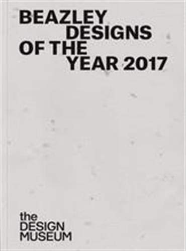 Beazley Designs of the Year 2017 /anglais by unknown author | Goodreads