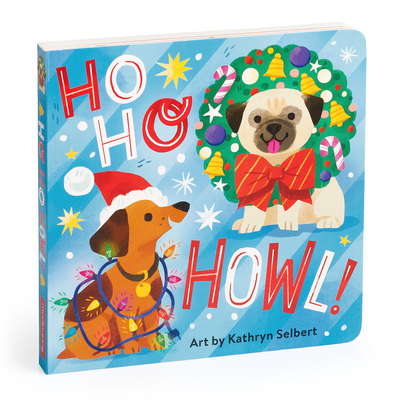 Ho Ho Howl! Board Book by Mudpuppy | Goodreads