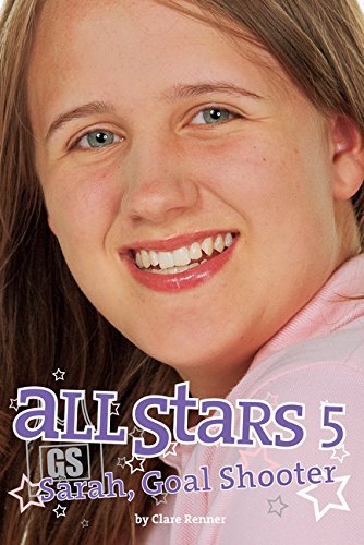 All Stars 5: Sarah, Goal Shooter by Clare Renner | Goodreads