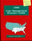 Case Management Resource Guide, 1999: Volume 2, Southern U.S. by ...