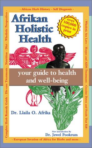 Afrikan Holistic Health by Llaila O. Afrika | Goodreads