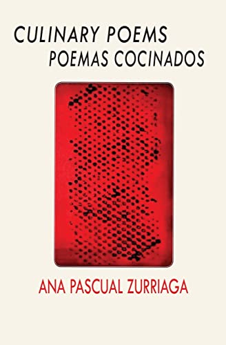 Culinary Poems / Poemas cocinados by Ana Pascual Zurriaga | Goodreads