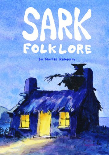 Sark Folklore by Martin Remphry | Goodreads