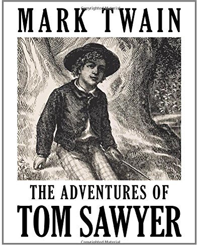 The Adventures of Tom Sawyer: Illustrated by Mark Twain | Goodreads