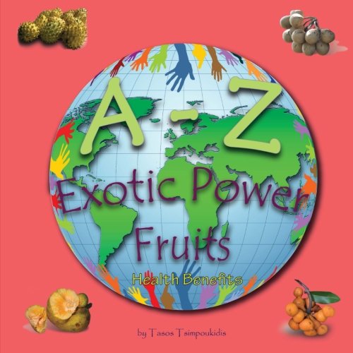 A - Z Exotic Power Fruits: Learning the ABC with the help of Exotic ...