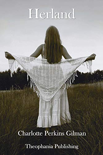 Herland by Charlotte Perkins Gilman | Goodreads