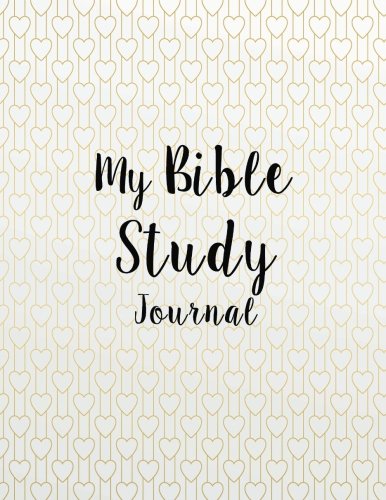 My bible study journal: Bible Study Journal and prayer Journal 132 ...