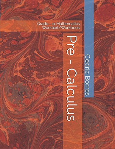 Pre - Calculus: Grade - 11 Mathematics Worktext/Workbook by Cedric ...