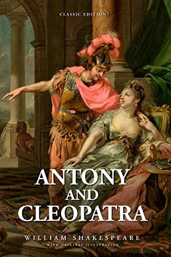 Antony and Cleopatra: by William Shakespeare with Original ...