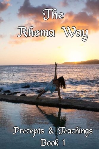 The Rhema Way Precepts & Teachings: Book 1 by Mr. Adam Marks | Goodreads
