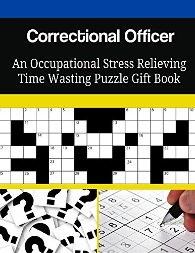 Correctional Officer An Occupational Stress Relieving Time Wasting ...