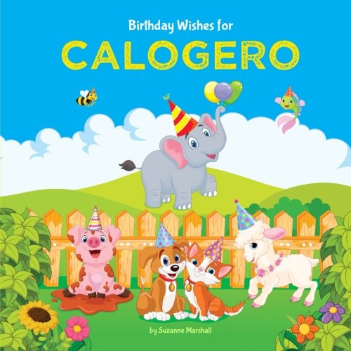Birthday Wishes for Calogero: Personalized Book with Birthday Wishes ...
