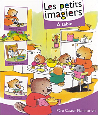Les Petits Imagiers : A table (PETITE ENFANCE (A)) by Anne Fronsacq ...