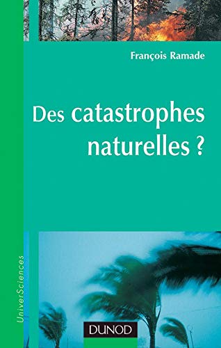Des catastrophes naturelles ? (French Edition) by Ramade | Goodreads
