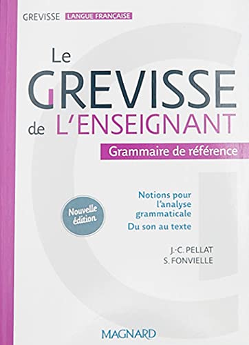 Le Grevisse de l'enseignant - Grammaire de référence by Jean-Christophe ...