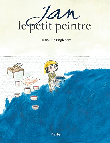 Jan le petit peintre by Jean-Luc Englebert | Goodreads