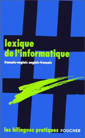 Lexique de l'informatique : français-anglais/anglais-français by ...