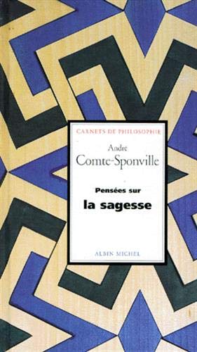Pensées sur la sagesse by André Comte-Sponville | Goodreads
