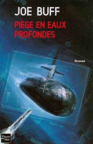 Piège en eaux profondes (French Edition) by Joe Buff | Goodreads