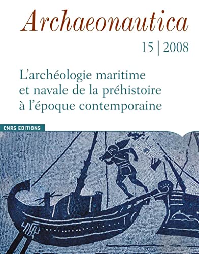 Archaeonautica 15-2008 by Patrice Pomey | Goodreads