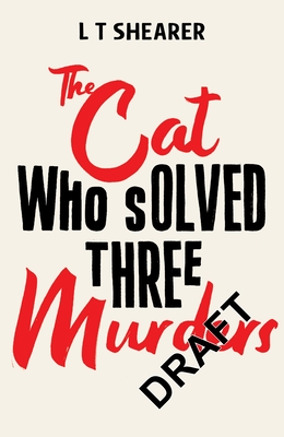 The Cat Who Solved Three Murders: A Comforting Cosy Crime Read for Cat ...