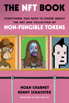 The NFT Book: Everything You Need to Know about the Art and Collecting ...