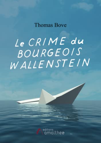 Le crime du Bourgeois Wallenstein by Thomas Bove | Goodreads