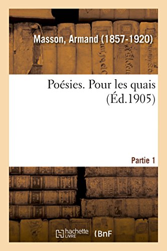 Poésies. Partie 1. Pour les quais (French Edition) by Masson-A | Goodreads