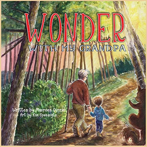 Wonder with My Grandpa by Maureen Currie | Goodreads
