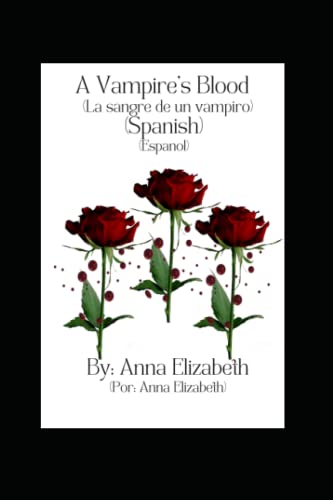 A Vampire's Blood (La sangre de un vampiro): (Spanish) (Espanol) by ...