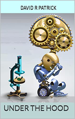 Under The Hood (Closed for Repairs Book 3) by David R Patrick | Goodreads