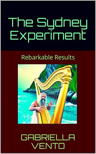 The Sydney Experiment: - Restoring Paradise - by Gabriella Vento | Goodreads