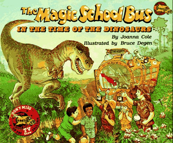 In The Time Of Dinosaurs (Magic School Bus) by Joanna Cole | Goodreads