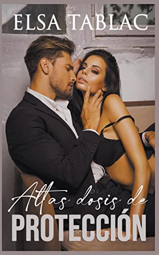 Altas dosis de protección (Millonarios de Manhattan) by Elsa Tablac | Goodreads