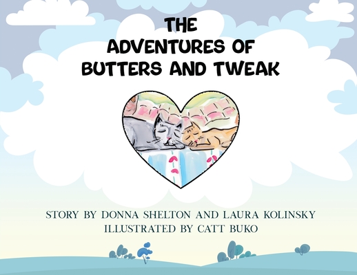 The Adventures of Butters and Tweak by Donna Shelton | Goodreads
