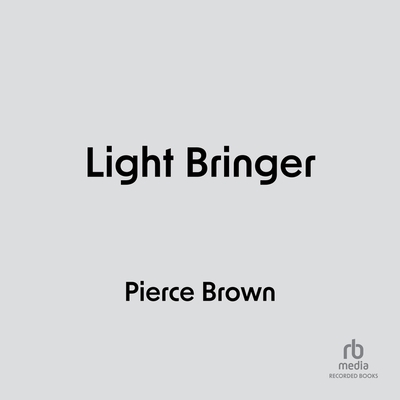 Light Bringer (The Red Rising Series) by Pierce Brown | Goodreads