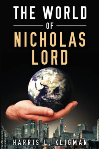The World Of Nicholas Lord by Harris L. Kligman | Goodreads