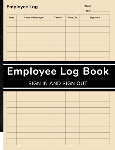 Employee Log Book: Simple Employee Sign In and Sign Out Logbook | For ...