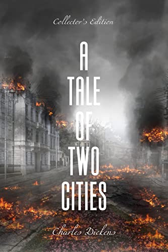 A Tale of Two Cities: The Collector's Edition with Annotations and ...
