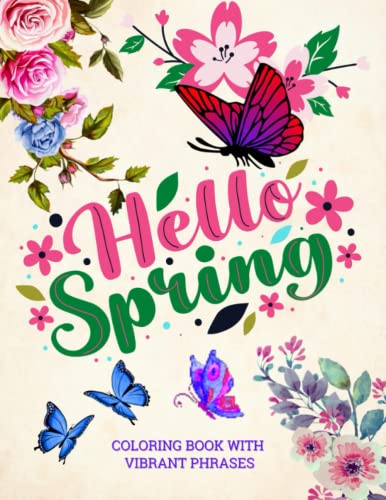 Hello Spring: An Adult Coloring Book: spring-themed elements, flowers ...