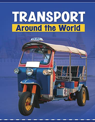 Transport Around the World by Lindsay Shaffer | Goodreads