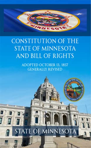Constitution of the State of Minnesota and Bill of Rights: Adopted ...