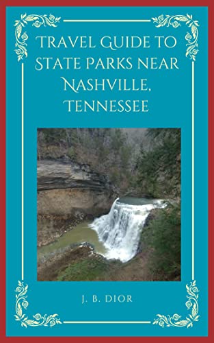 Travel Guide to State Parks near Nashville, Tennessee: The best parks ...