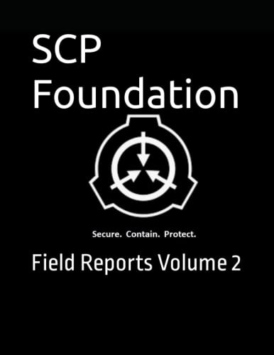 SCP Foundation: Field Reports Volume 2 by Michael Schuerman | Goodreads