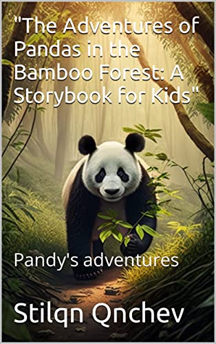 "The Adventures of Pandas in the Bamboo Forest: A Storybook for Kids ...