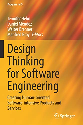 Design Thinking for Software Engineering: Creating Human-oriented ...