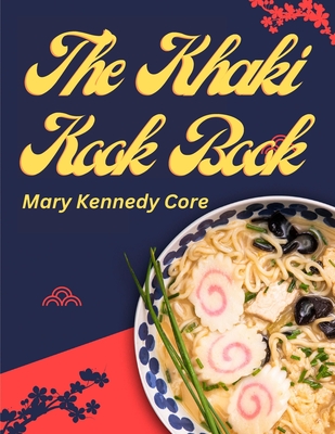 The Khaki Kook Book: A Collection of a Hundred Cheap and Practical ...
