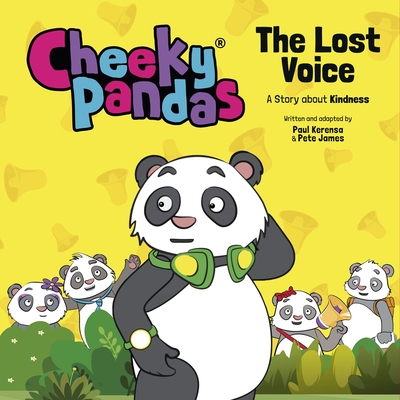 Cheeky Pandas: The Lost Voice: A Story about Kindness by Paul Kerensa ...
