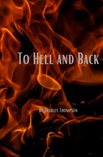 To Hell and Back by Bradley Thompson | Goodreads