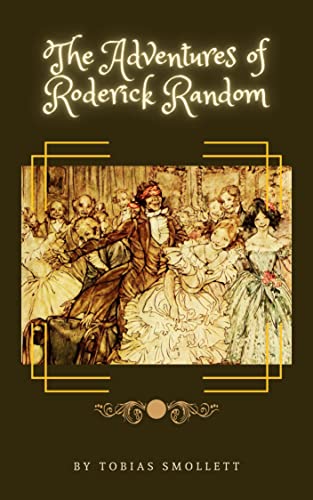The Adventures of Roderick Random: A 1748 English Literary Classic by ...